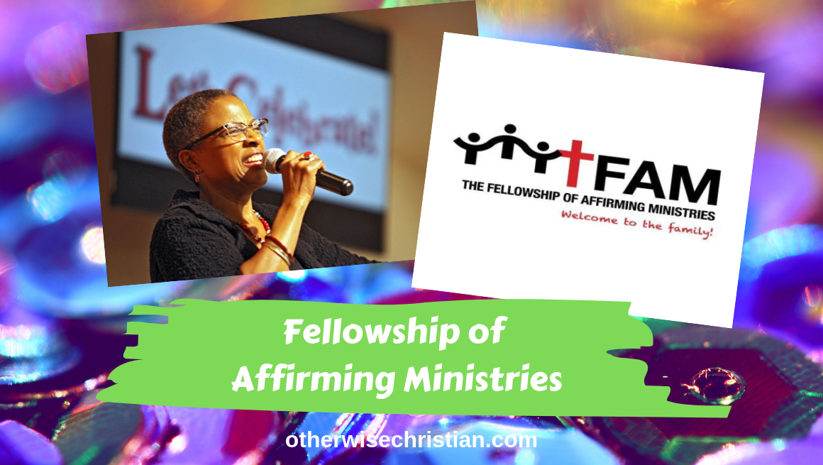 The Fellowship of Affirming Ministries (TFAM) – OtherWise Christian