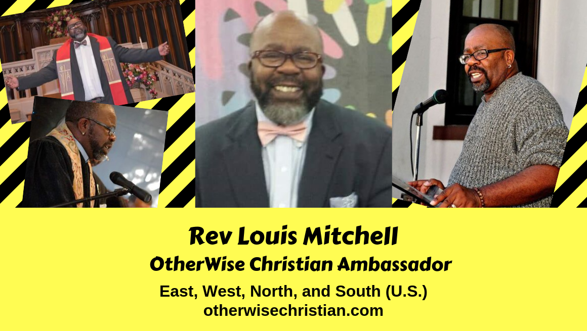 OtherWise Ambassador: Rev Louis Mitchell – OtherWise Christian
